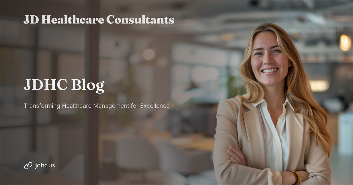 Blog | JD Healthcare Consultants